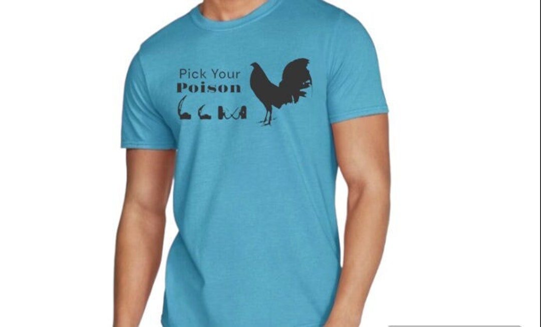 Cockfighting Pick Your Poison Gamefowl Game Rooster Cockfighting T ...