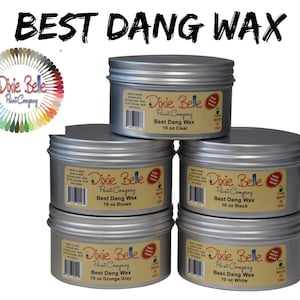 BEST DANG Wax - All Colors - Dixie Belle - Top Coat - Sealer - Best ...