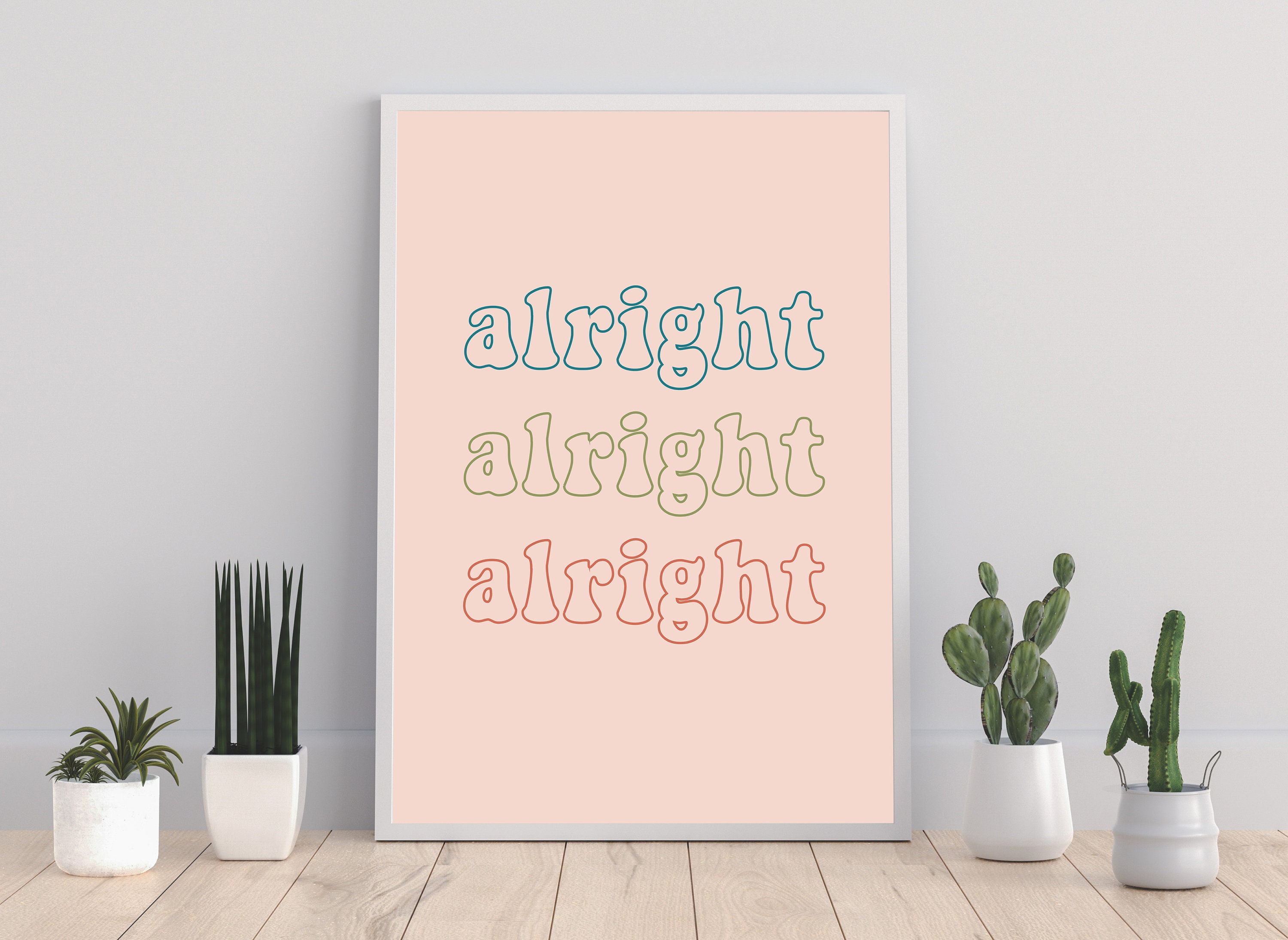 Alright Alright Alright Dazed and Confused Illustration Graphic Wall ...