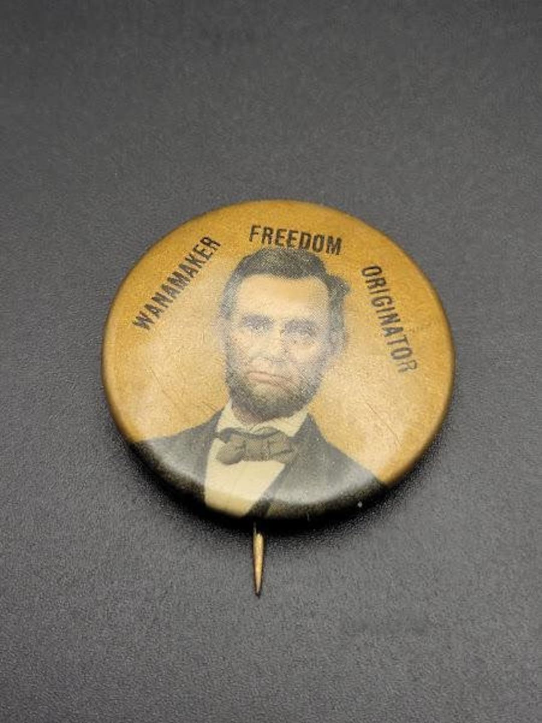 Antique Abraham Lincoln Pin Back Button Wanamaker Freedom Originator ...