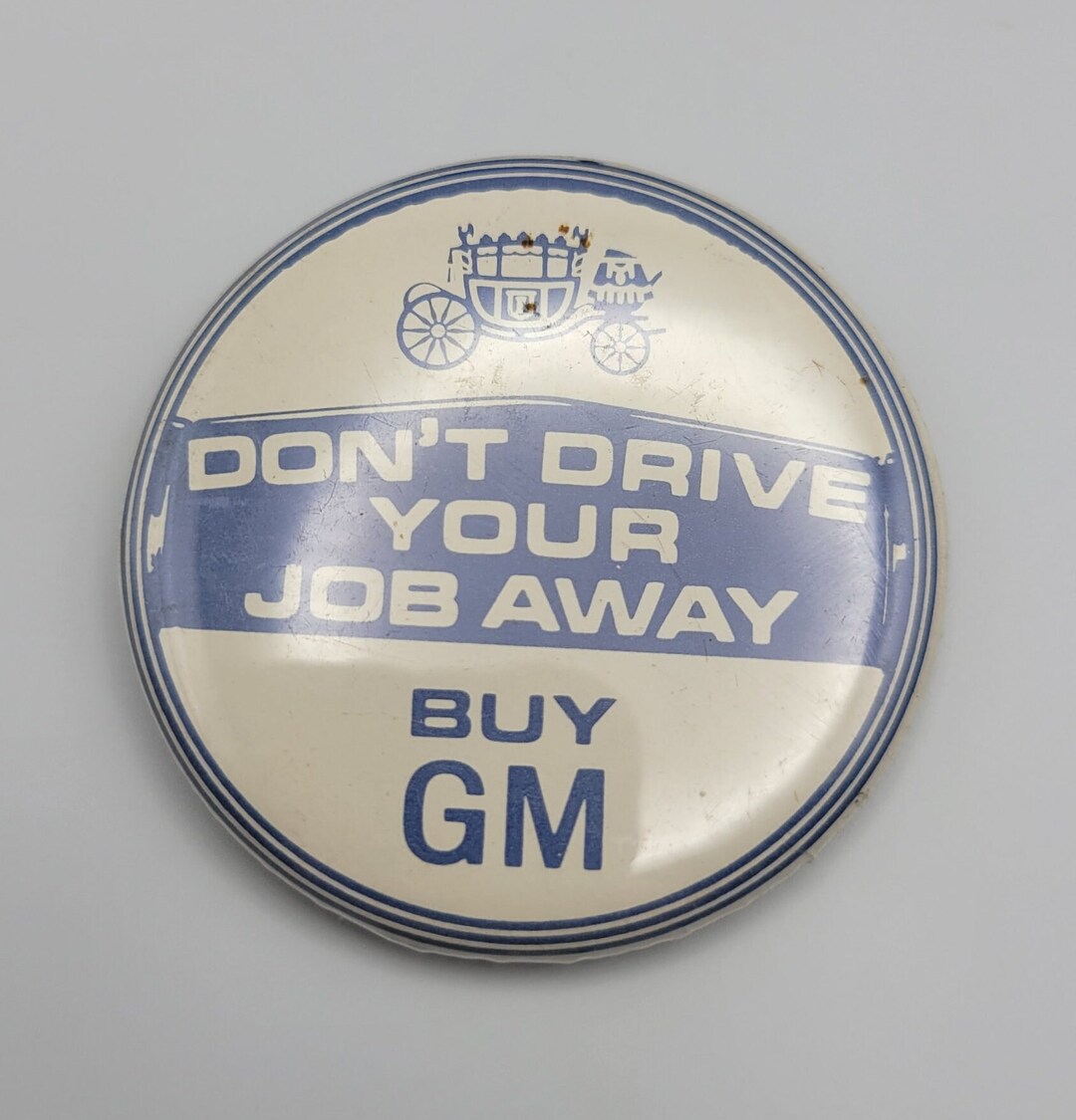 Vintage General Motors Pin Button Don't Drive Your Job Away - Etsy