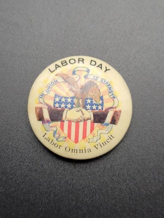 Antique Labor Day Pin Back Button In Union Is Strengt… - Gem