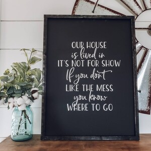 Our House is Lived in Sign, Wood Sign, Farmhouse Sign, Funny Sign, Home ...
