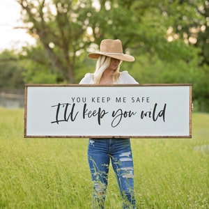 You Keep Me Safe Wood Sign, I'll Keep You Wild Sign, Master Bedroom ...