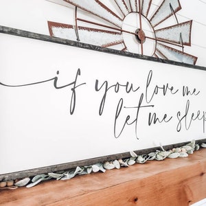 If You Love Me Let Me Sleep Wood Sign, Master Bedroom Sign, Farmhouse ...