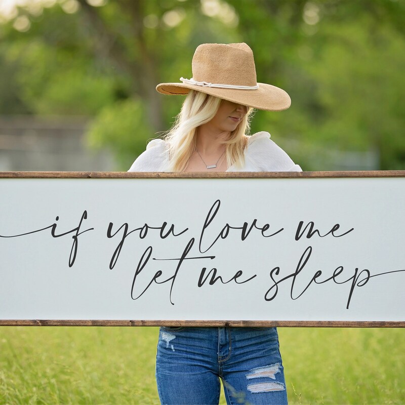 If You Love Me Let Me Sleep Sign - Etsy