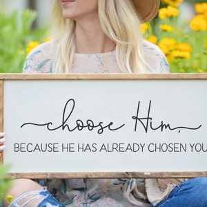 Choose Him Sign, He Has Chosen You, Scripture Wall Decor, Wedding Gift ...