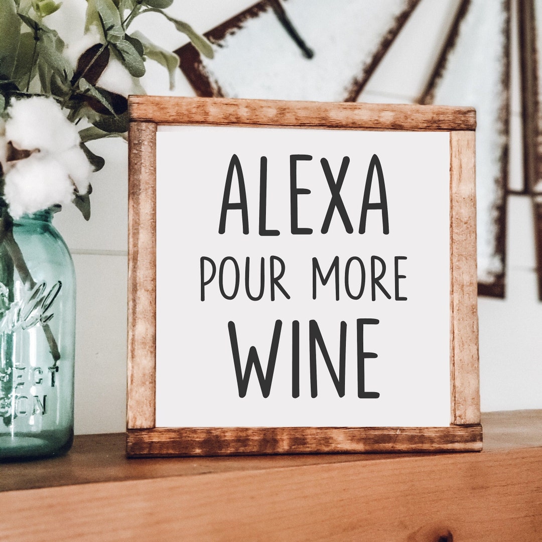 Alexa Pour More Wine Sign, Kitchen Wall Art, Wine Bar Decor, Funny Home ...