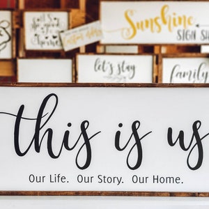 This is Us Wood Sign, Our Life Our Story Our Home, Framed Sign, Living ...