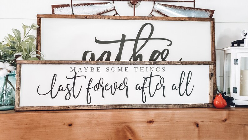 Maybe Some Things Last Forever After All Sign, Bedroom Sign, Farmhouse ...