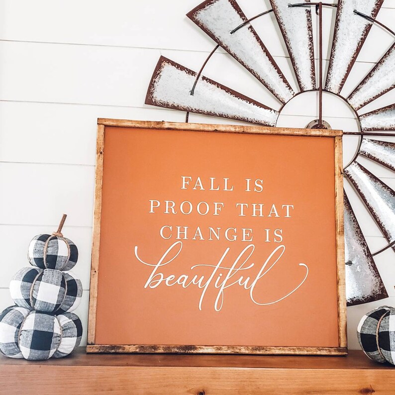 Fall is Proof That Change is Beautiful Wood Sign, Autumn Framed Wooden ...