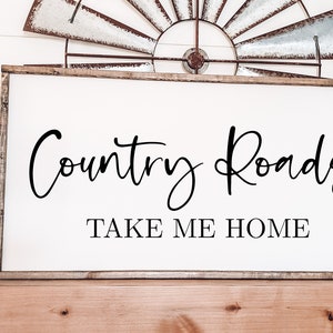 Country Roads Take Me Home Sign, Framed Wood Sign, Family Room Wall ...