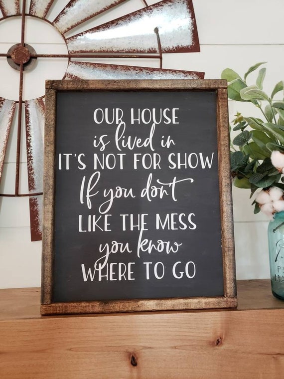 Our House is Lived in Sign Wood Sign Farmhouse Sign Funny - Etsy