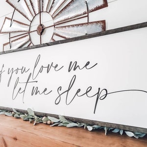 If You Love Me Let Me Sleep Wood Sign, Master Bedroom Sign, Farmhouse ...