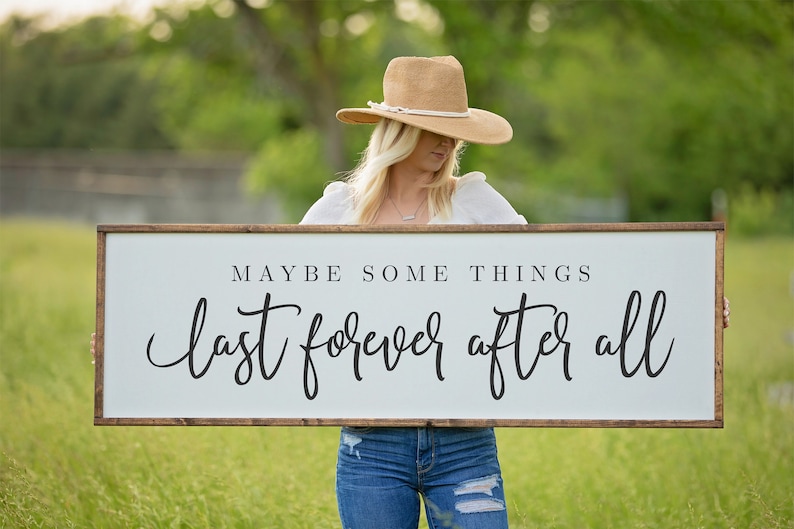 Maybe Some Things Last Forever After All Sign, Master Bedroom Sign ...