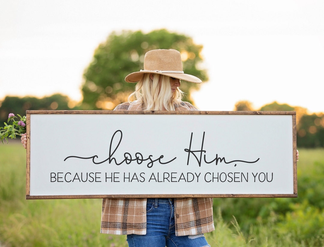 Choose Him Sign, He Has Chosen You, Scripture Wall Decor, Wedding Gift ...