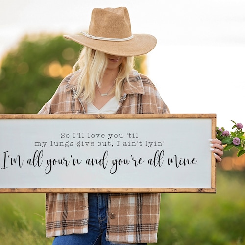 All Yourn Tyler Childers Sign so I'll Love You Till My - Etsy