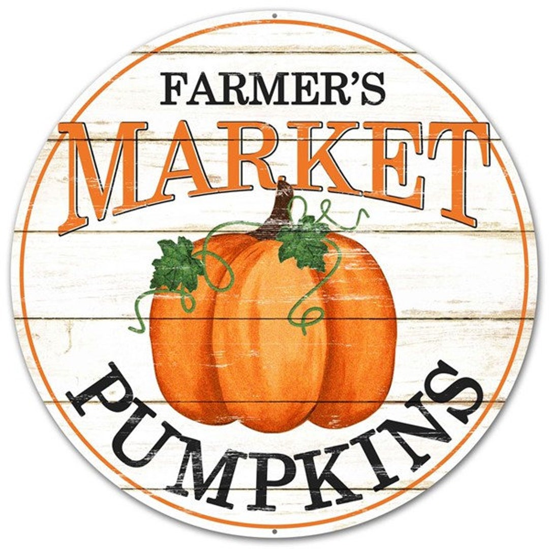 Fall Pumpkin Sign, Pumpkin Metal Sign, Farmers Market Pumpkin Sign - Etsy