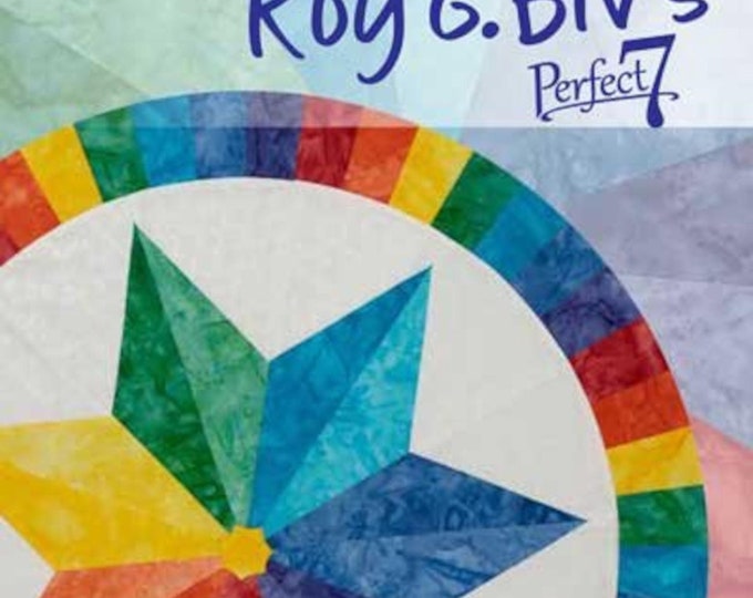 Roy G. Biv's Perfect 7 *quilt Pattern Using Perfect 7 Template* By ...