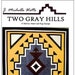 Two Gray Hills *A Native American Rug Design Quilt Pattern* By: J ...