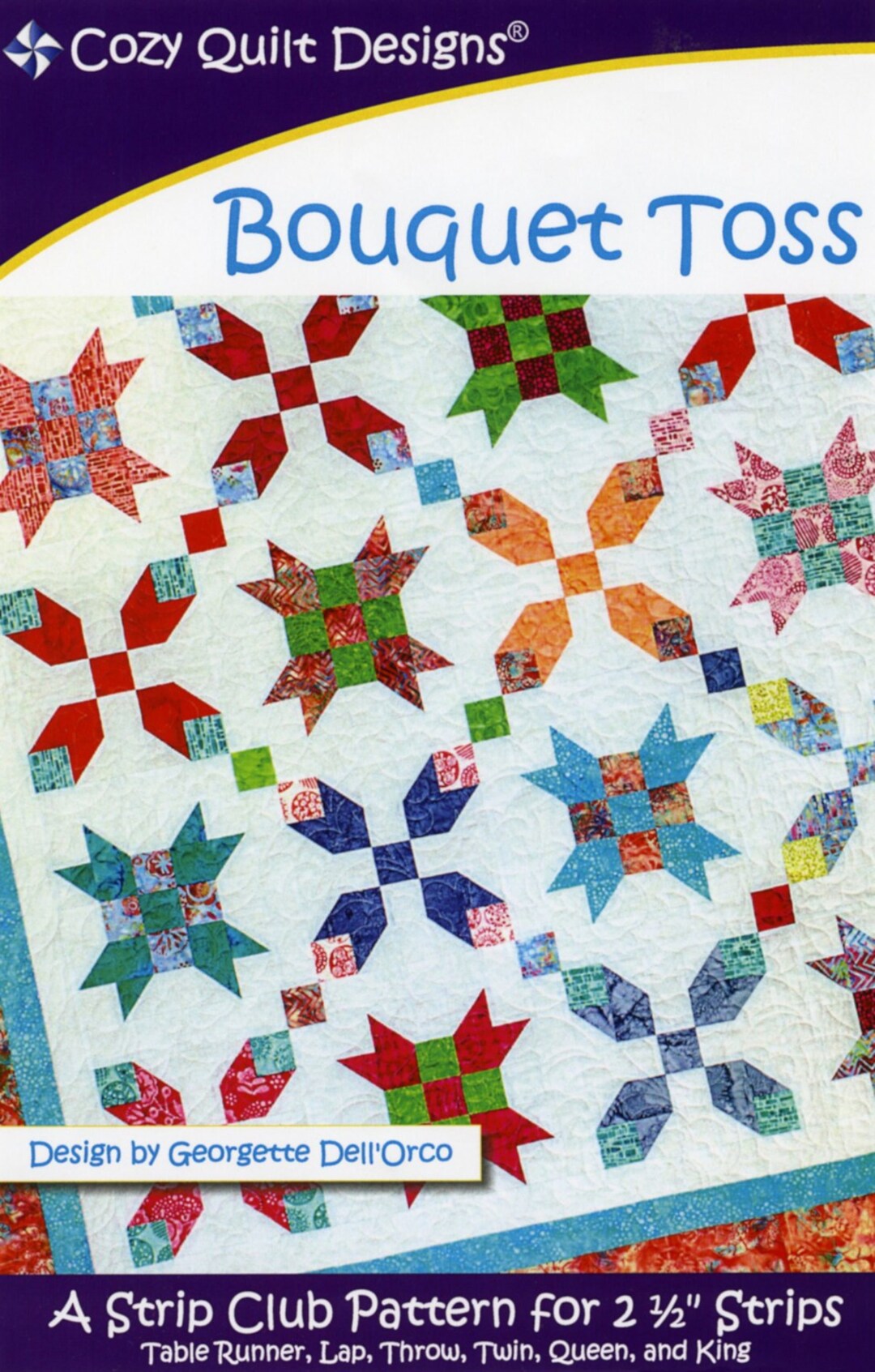 BOUQUET TOSS *A Strip Club Pattern for 2 1/2" Strips* By: Cozy Quilt ...