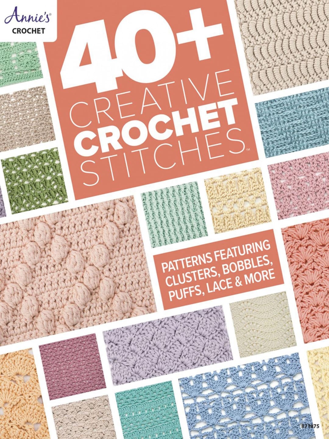 40+ Creative Crochet Stitches *crochet Technique & Projects* By: Annie ...