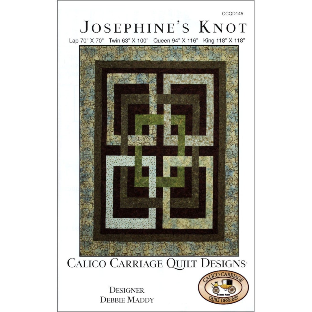 JOSEPHINE'S KNOT *quilt Pattern* By: Debbie Maddy Tiori Designs CCQD145 ...