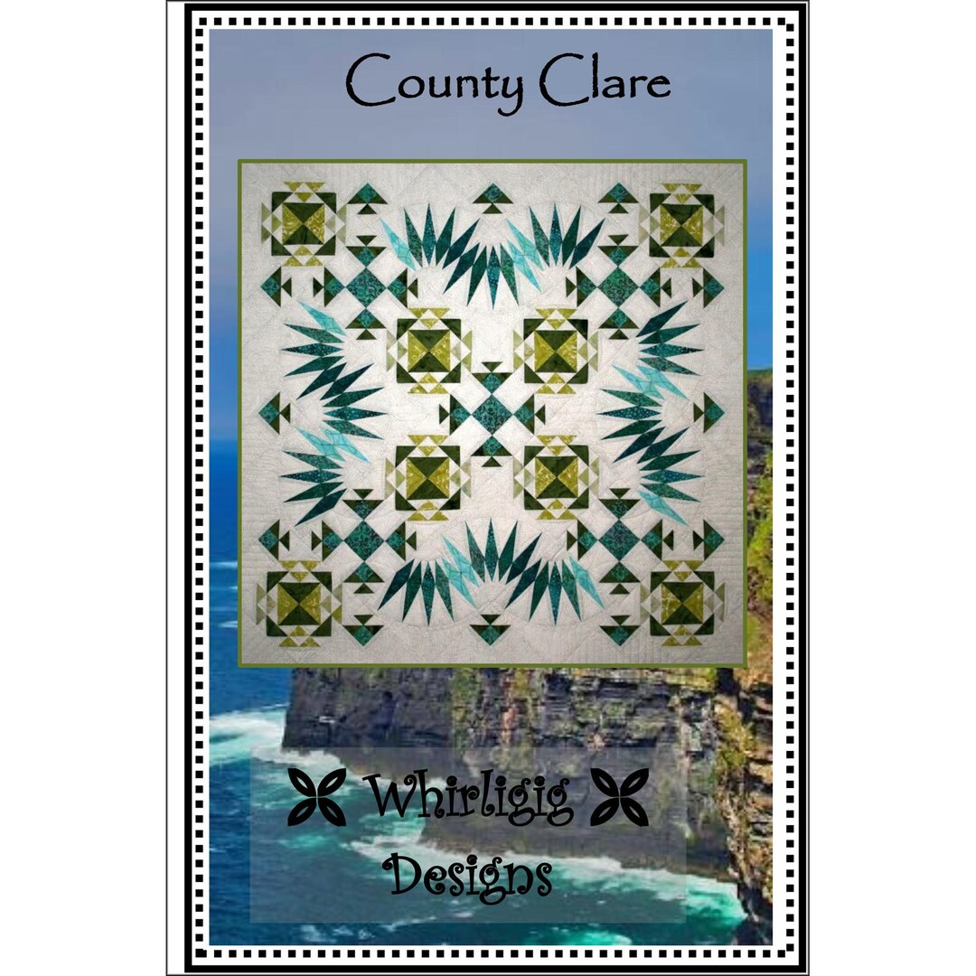 County Clare *quilt Pattern* By: Chris Hoover - Whirligig Designs WD-CCL - Etsy