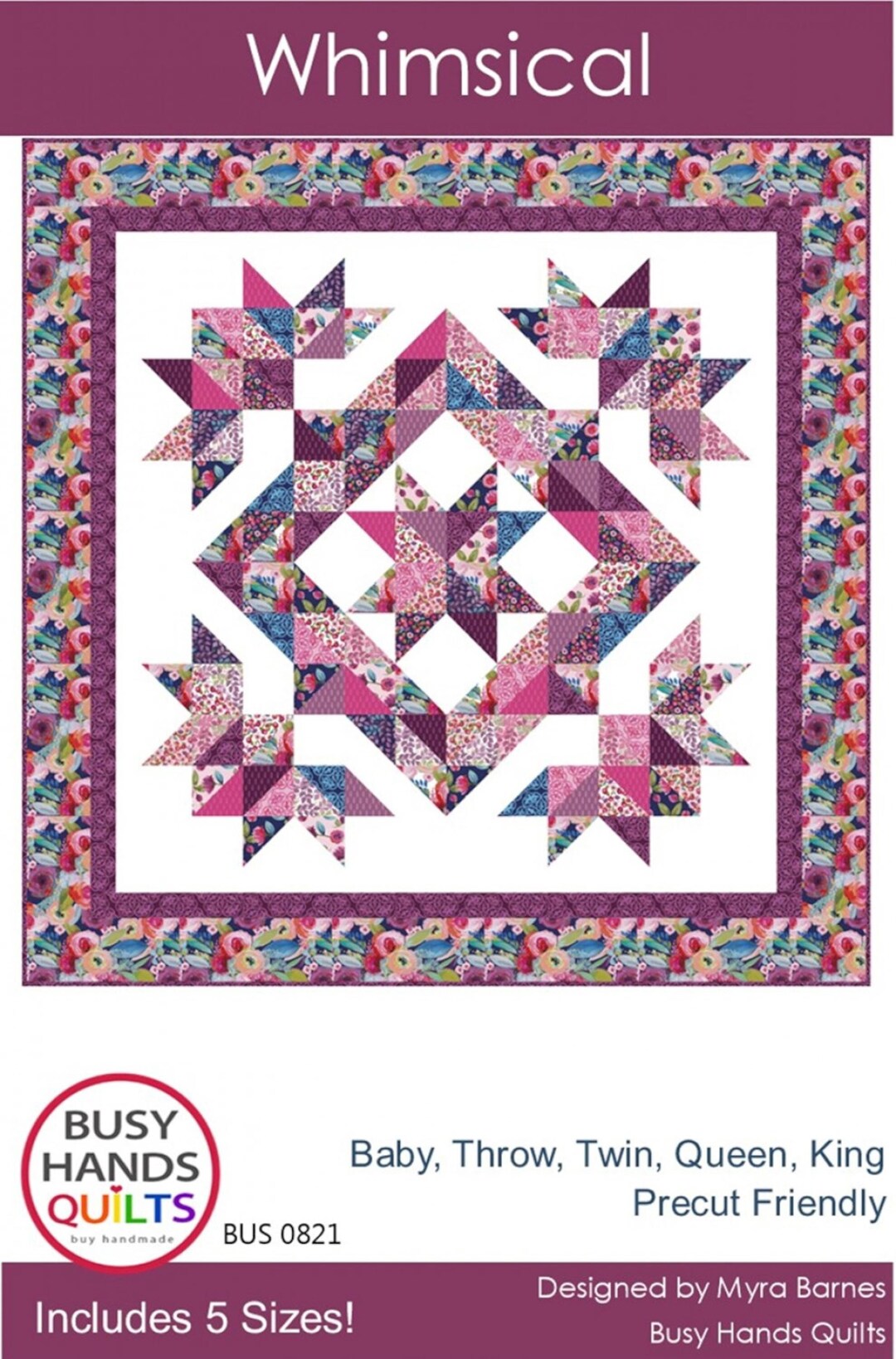 Whimsical *quilt Pattern* By: Myra Barnes for Busy Hands Quilts BUS0821 ...