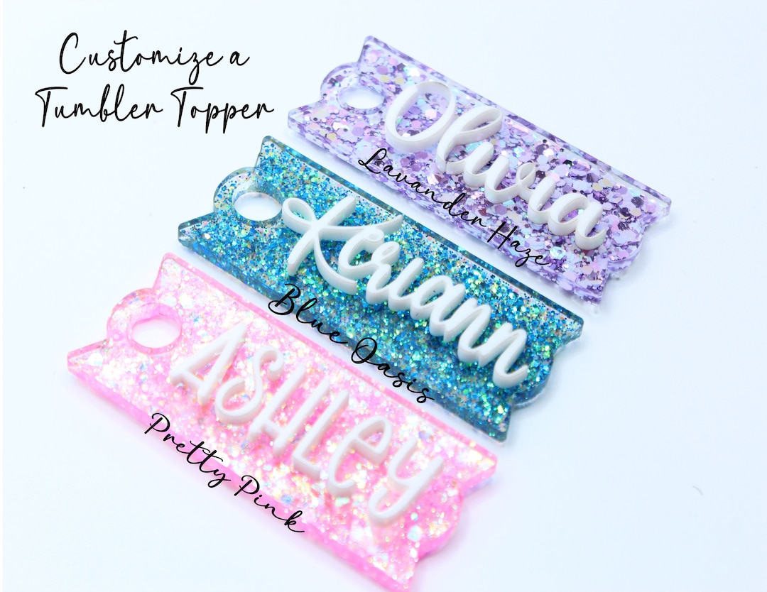 Custom Tumbler Name Tag 30/40 Oz - Glitter Name Topper - Personalized ...