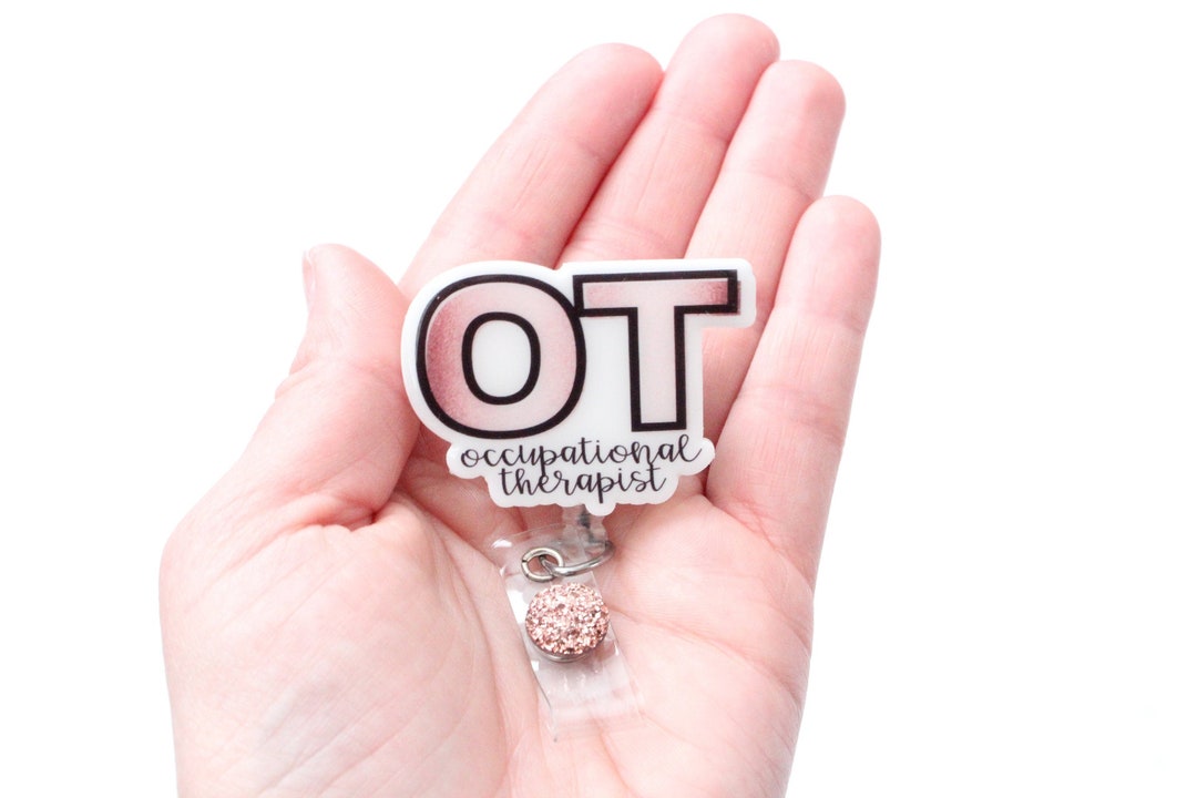 Ot-occupational Therapist- Ot Badge Reel-ot Badge-occupational Therapy ...