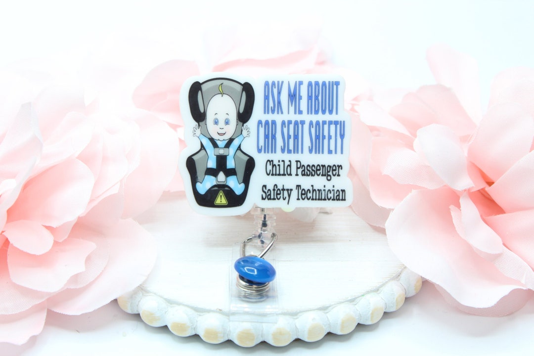 Car Seat Safety Badge Reel,car Seat Safety,child Passenger Safety ...