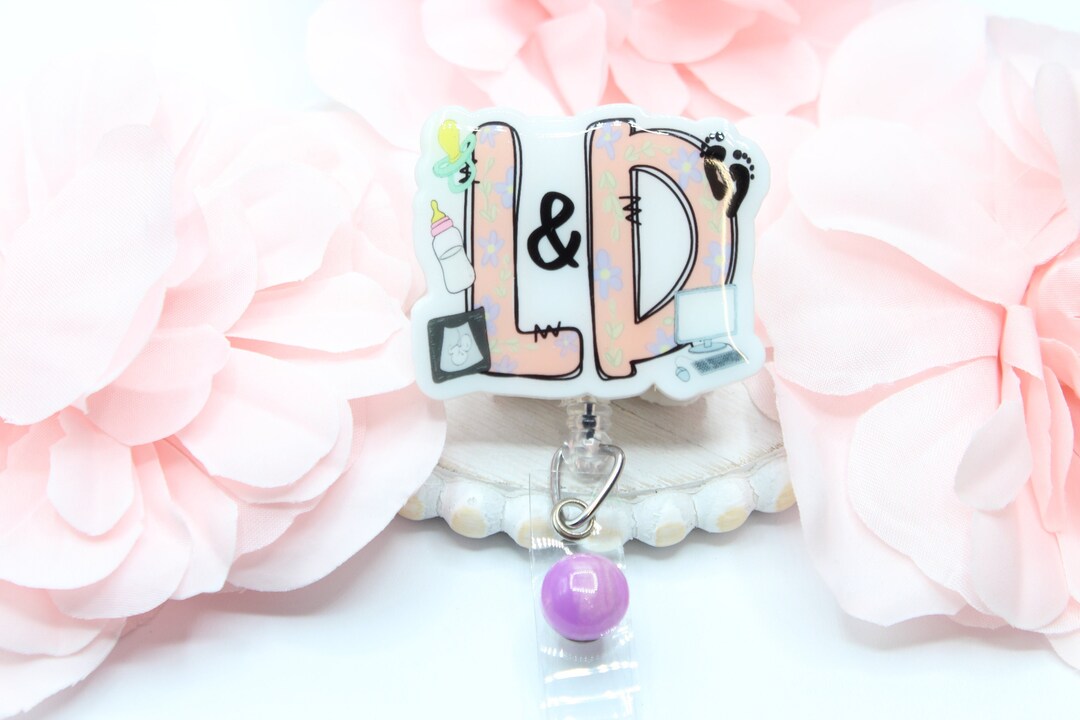 Labor and Delivery, Labor and Delivery Badge Reel, L & D, Custom Badge ...
