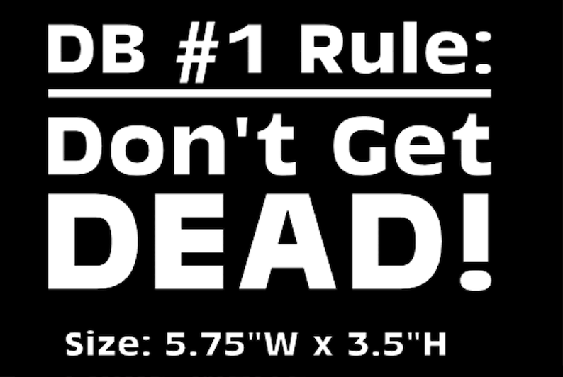Dan Bongino Show Rule #1 Decal, Don't Get Dead, Custom Color - Etsy