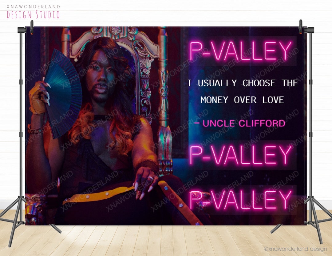 P Valley Backdrop, P Valley Banner, Uncle Clifford’s Rules, P Valley ...