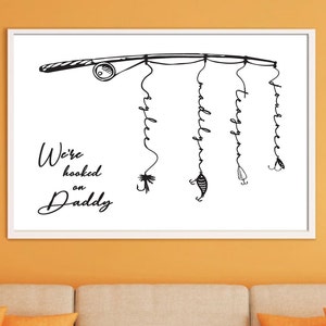 We're Hooked on Daddy, Fathers Day Gift, Custom Fish Pole Art, Fish ...