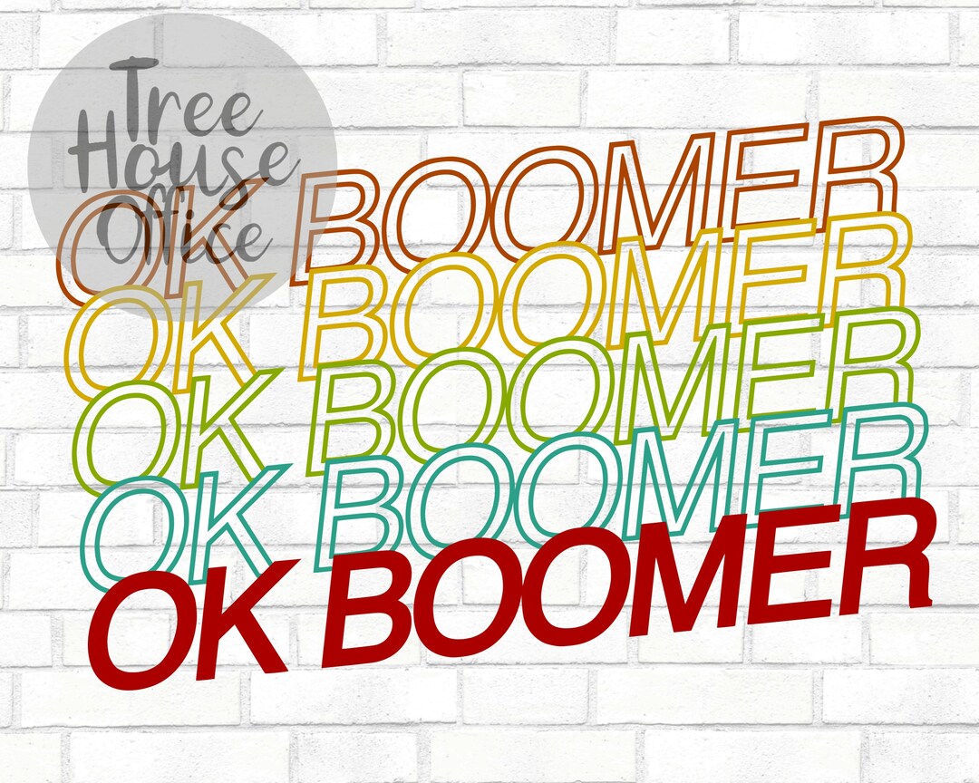 Ok Boomer Svg/dxf/png/jpeg | Baby Boomer, Millenial Svg, Generation Z ...