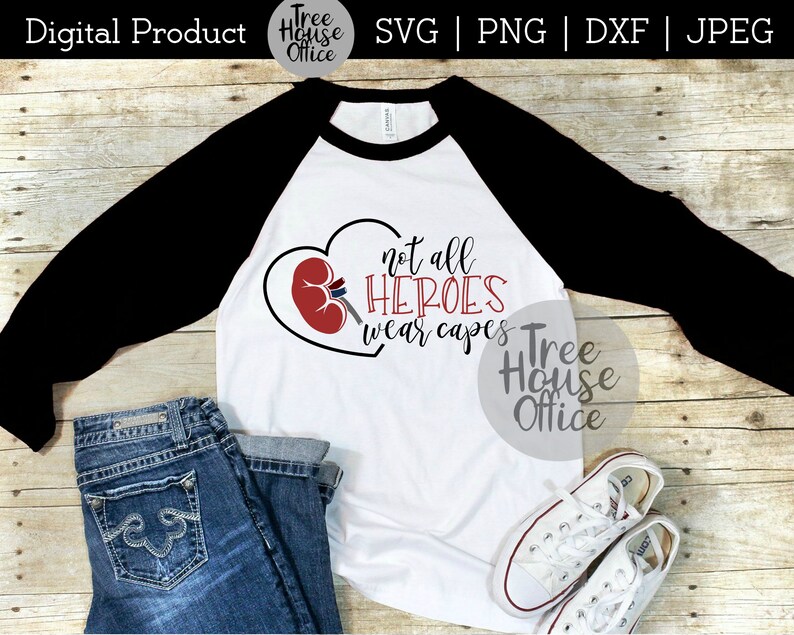 Kidney Donor SVG Dxf Png Jpeg, Superhero, Not All Heroes Wear Capes ...
