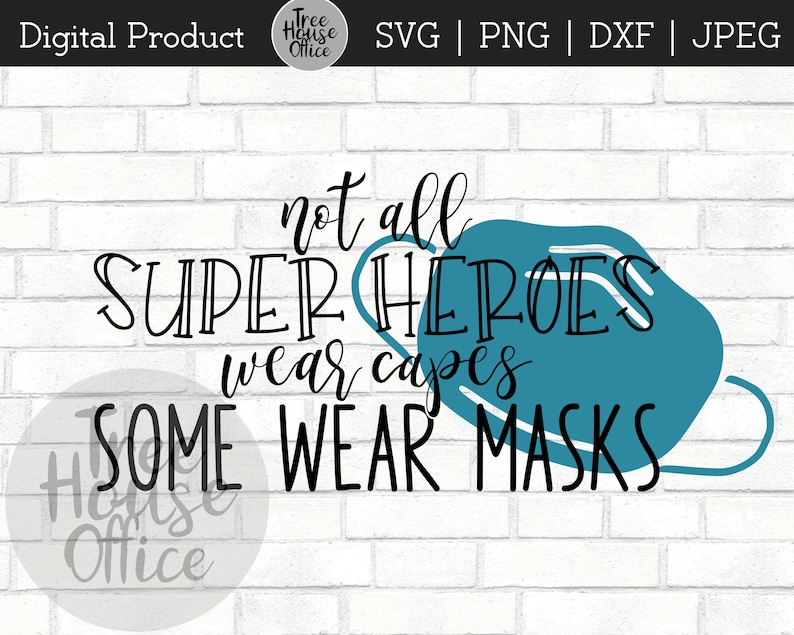 Not All Superheroes Wear Capes Some Wear Masks Svg Dxf Png | Etsy