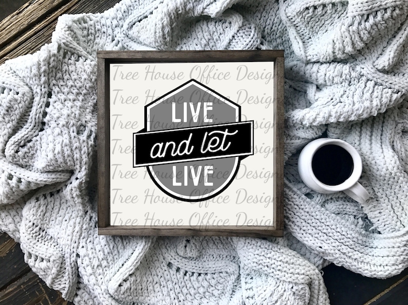 PRINTABLE Live and Let Live Sign PNG/JPEG Inspirational Wall - Etsy