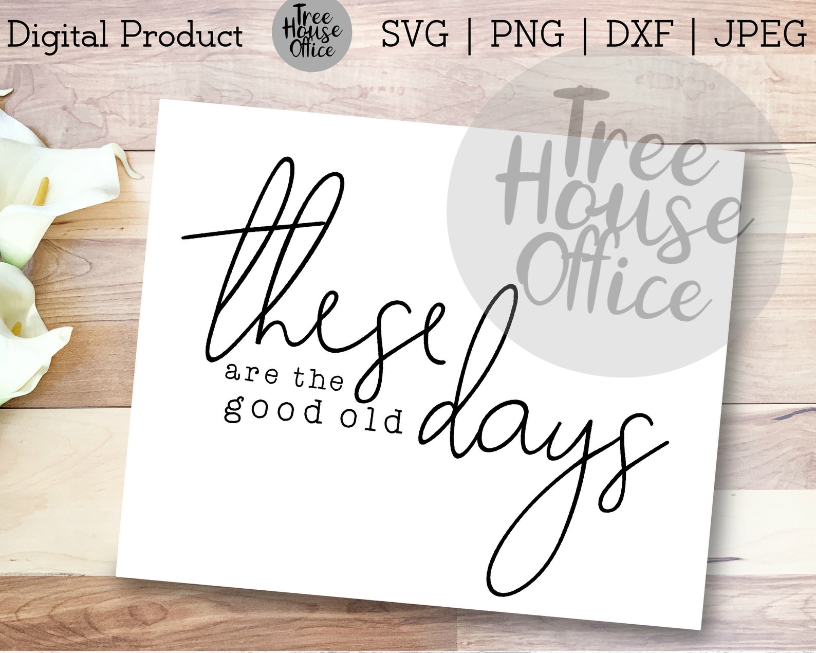 These Are the Good Old Days Svg/dxf/jpeg/png | Good Days Svg | Good Old ...