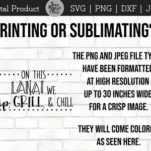 On This Lanai SVG DXF, PNG Jpeg, Hawaiian House Porch Sip, Grill, Chill ...