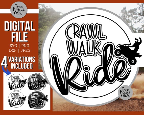 Quad Riding Quote SVG Crawl Walk Ride ATV 4 Wheeler Cut File - Etsy