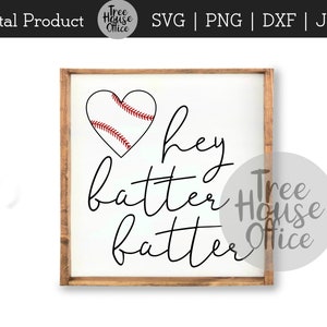 Hey Batter Batter SVG Dxf/png/jpeg, Baseball Saying Digital File, Women ...