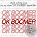 Ok Boomer Svg/dxf/png/jpeg Baby Boomer Millenial Svg - Etsy