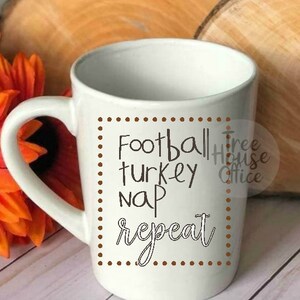 Football Turkey Nap Repeat SVG DXF PNG Jpeg | Thanksgiving Quote | Fall ...