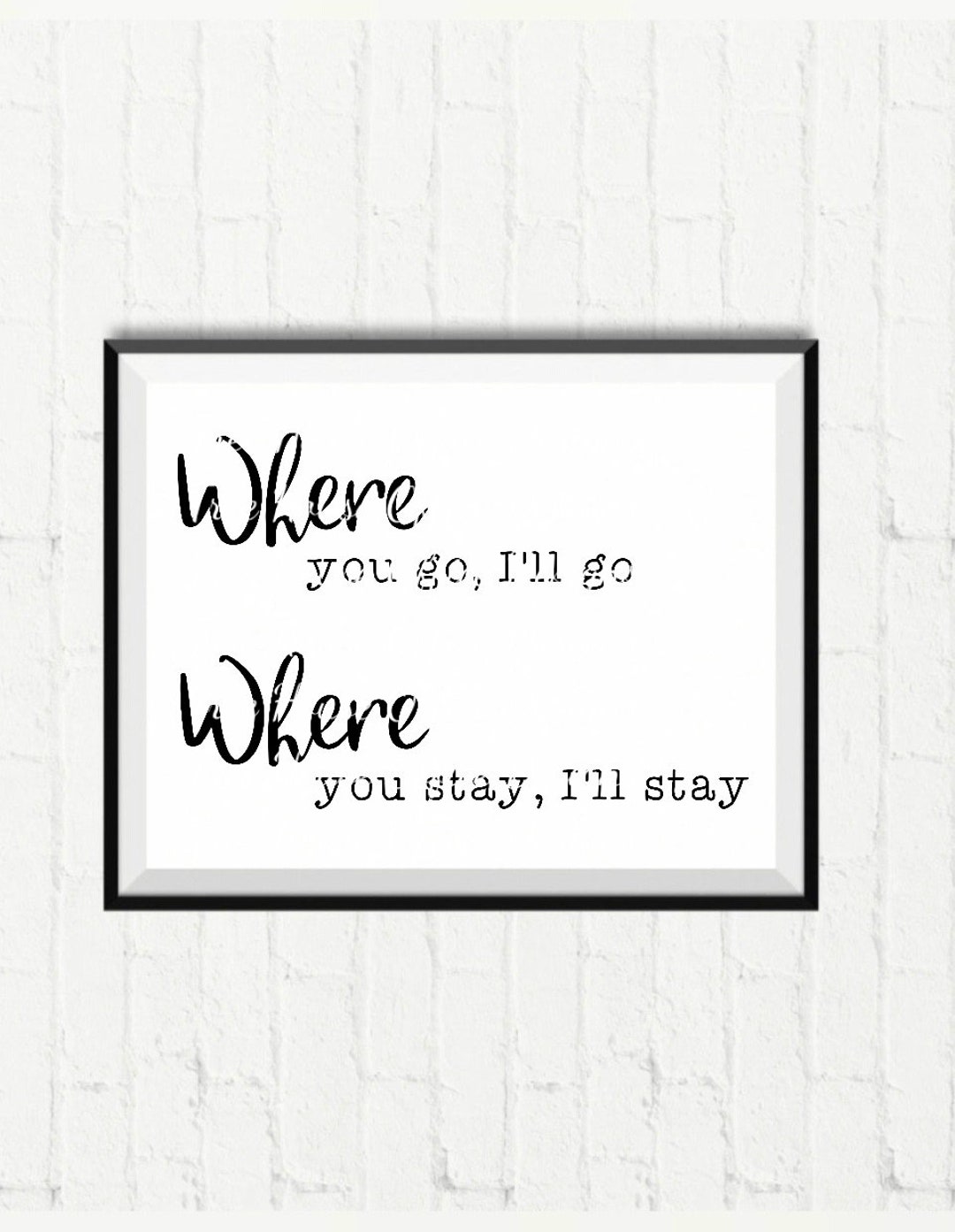 Where You Go, I'll Go PRINTABLE Wall Art | Where You Go, I'll Go Poster ...
