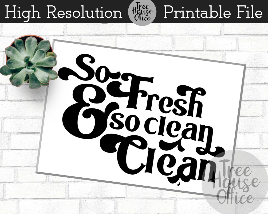 So Fresh and so Clean Clean Print Fresh & Clean Wall Art - Etsy