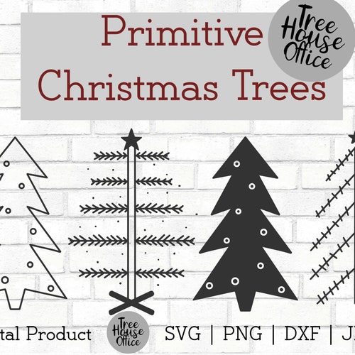 Primitive Christmas Trees SVG DXF PNG Jpeg Christmas Tree - Etsy