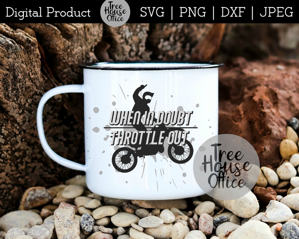 Throttle Out SVG DXF Png Jpeg, Motocross Quote Clipart, Dirtbike ...